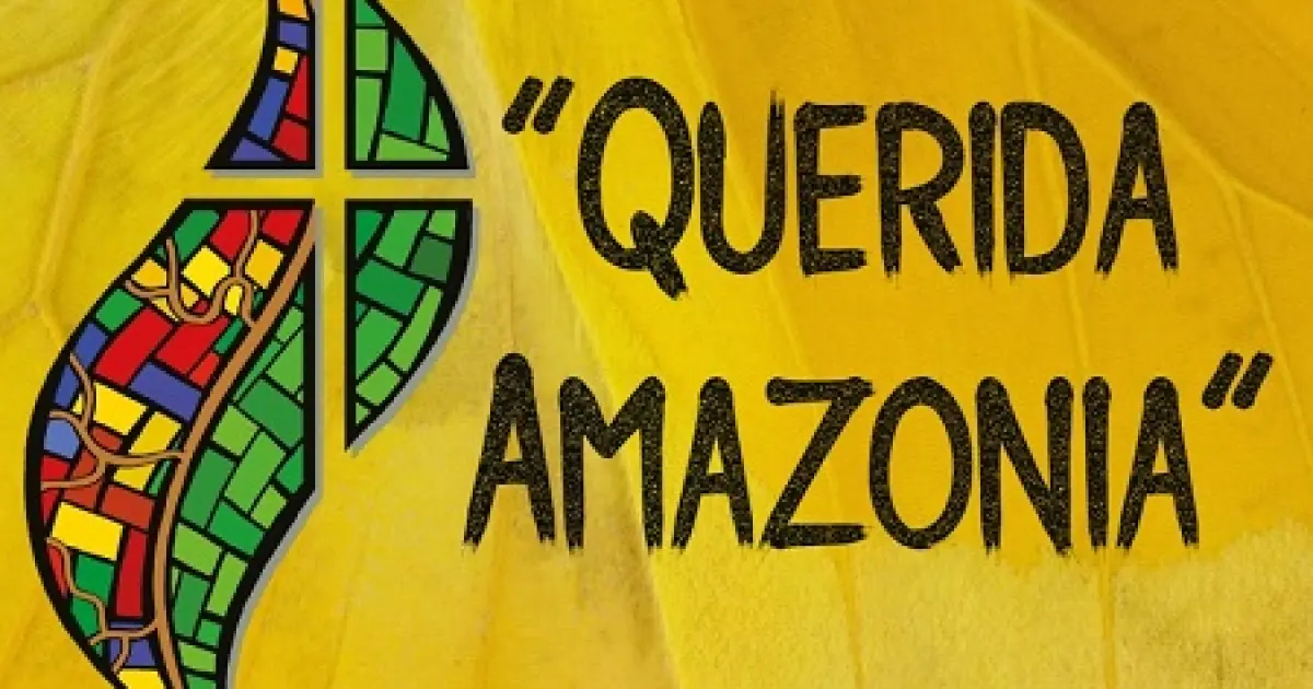 Querida Amazonia – Amazon yêu quý